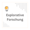Explorative Forschung: Anwendung in der BA I Wissensportal